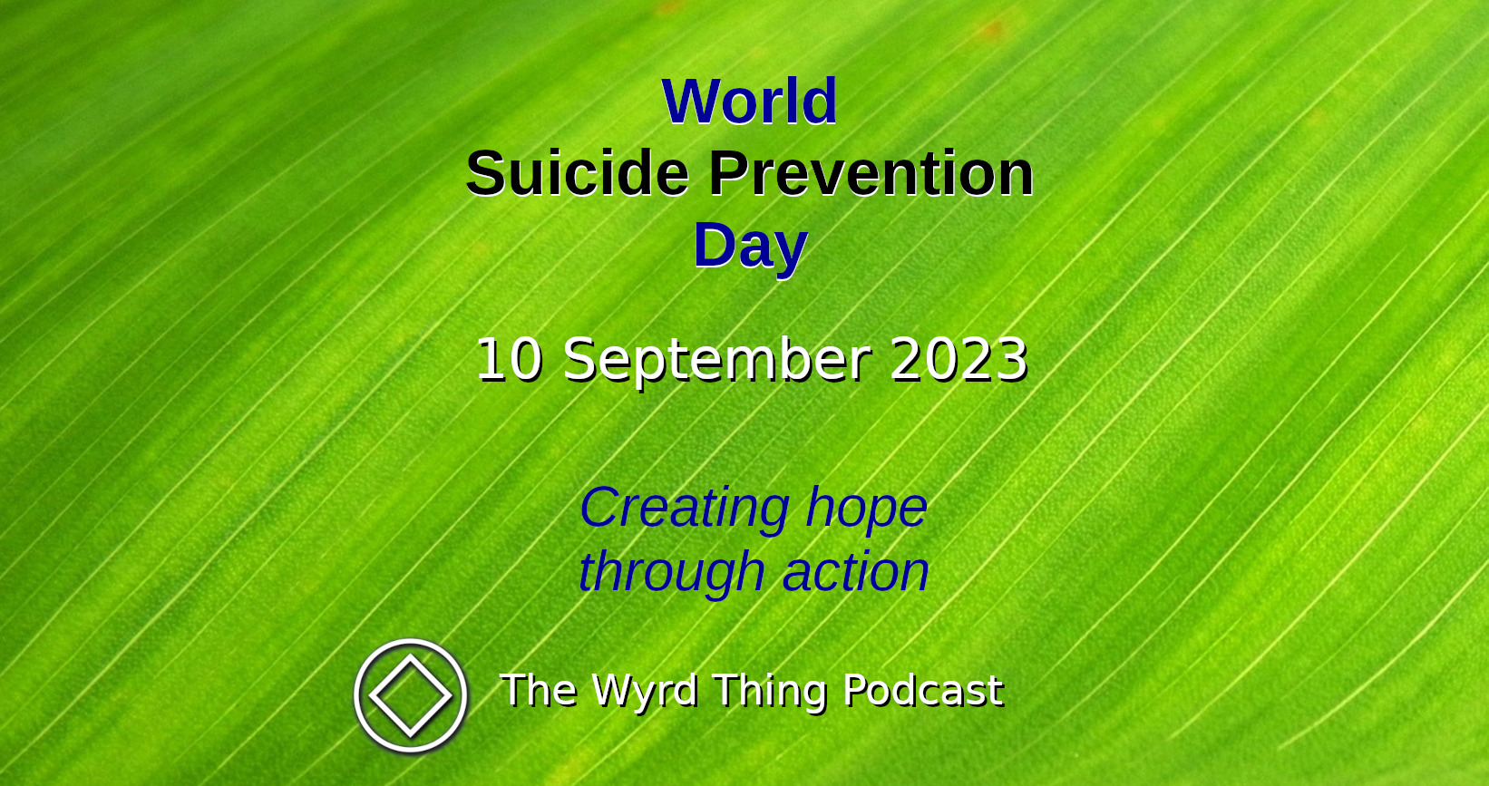 September 10: World suicide prevention day - The Wyrd Thing